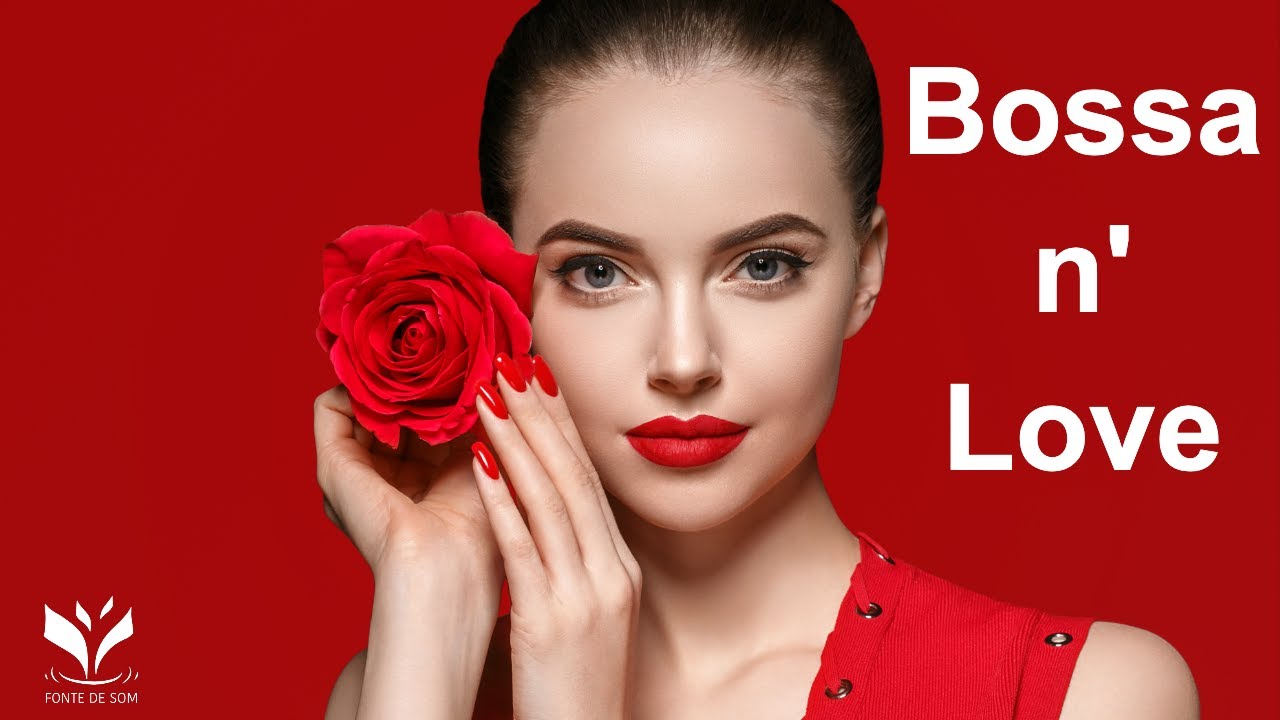 Bossa n' Love - Romantic Bossa Nova Instrumental - YouTube