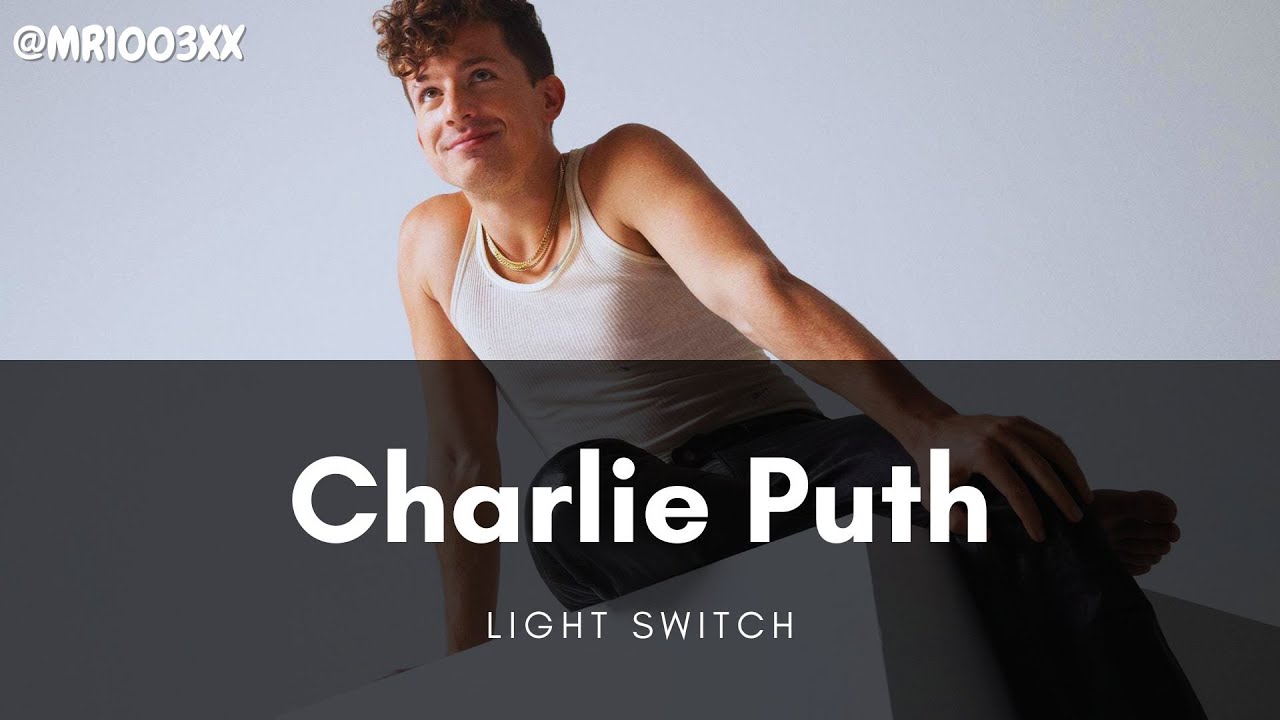 Charlie Puth - Light Switch (Lyrics) - YouTube