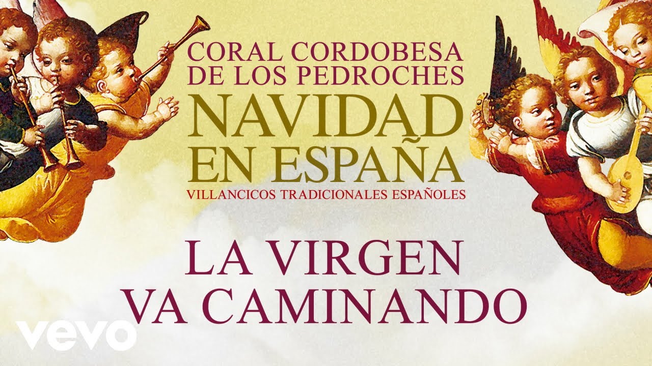 Coral Cordobesa De Los Pedroches - La Virgen Va Caminando - YouTube