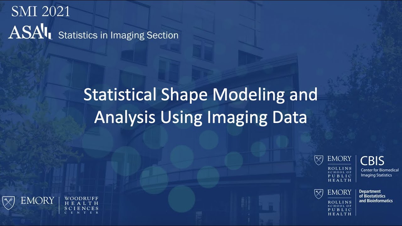 2021 SMI Conference - Session 10: Statistical Shape Modeling and ...