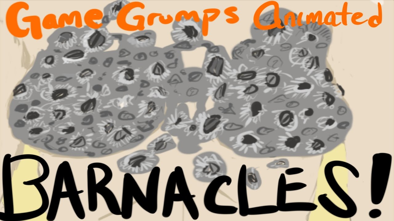 Game Grumps Animated - Barnacles! - YouTube