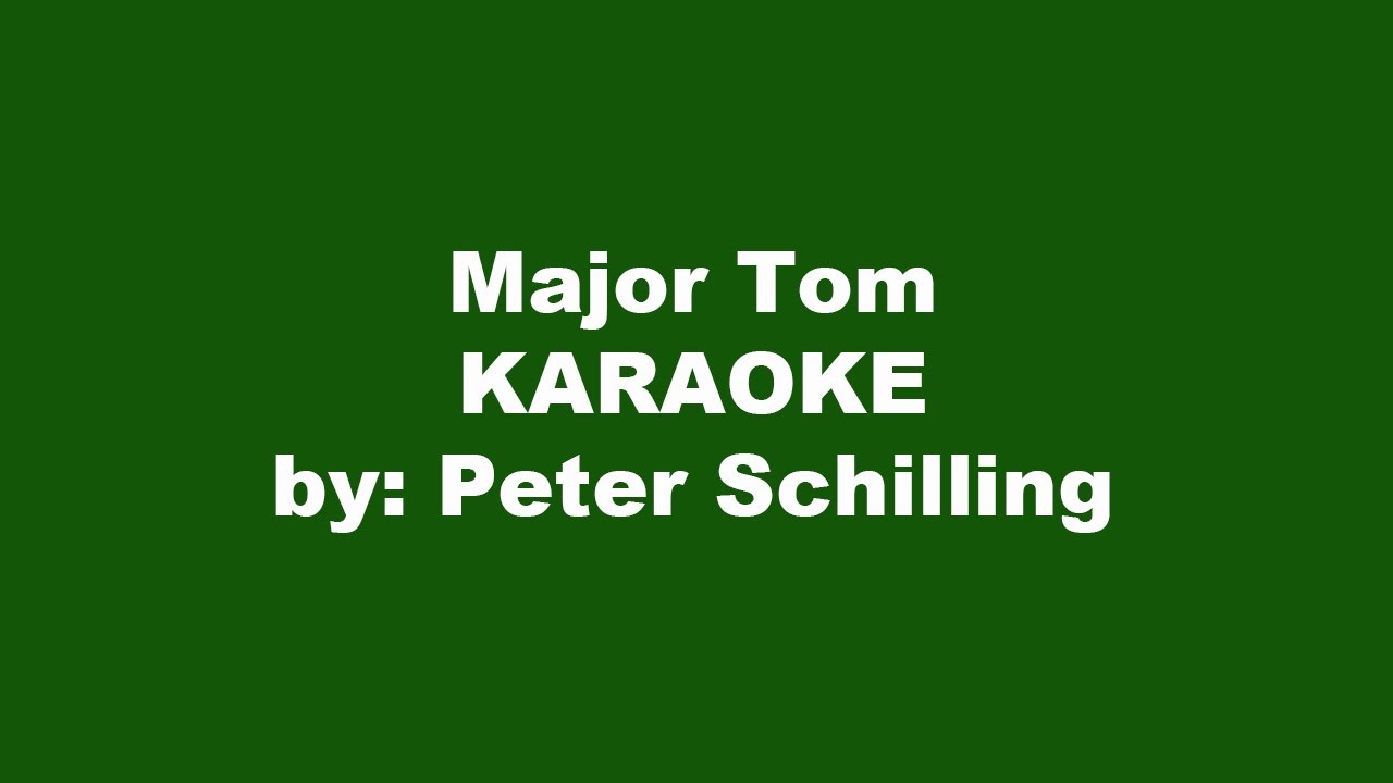 Peter Schilling Major Tom Karaoke - YouTube