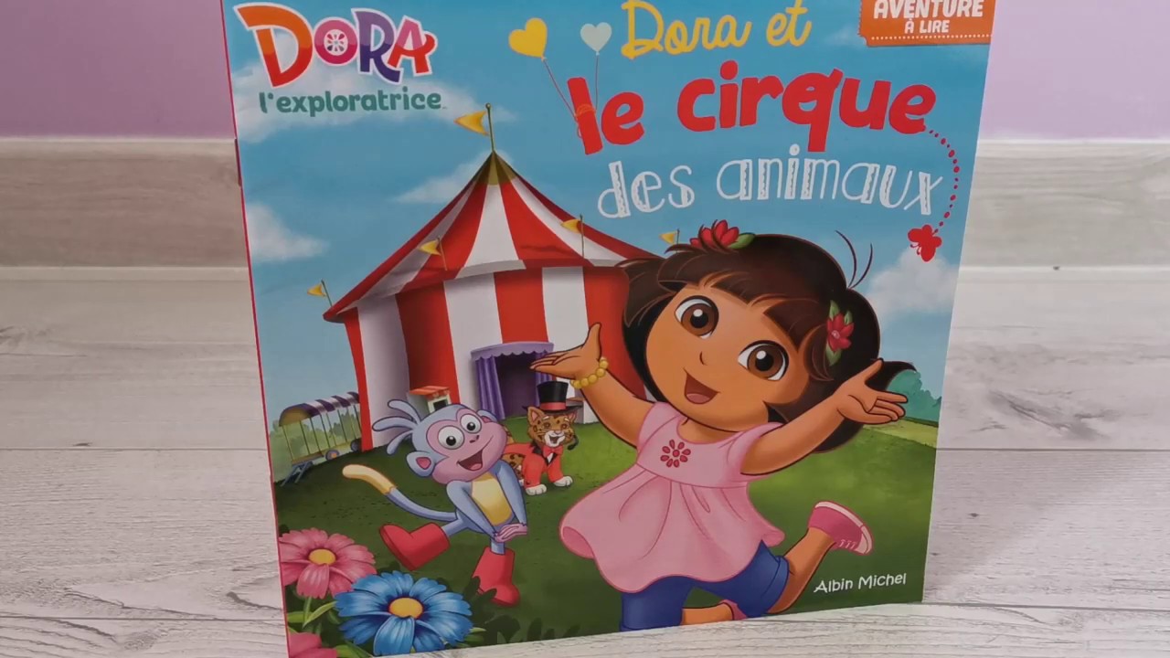 DORA ET LE CIRQUE DES ANIMAUX - YouTube