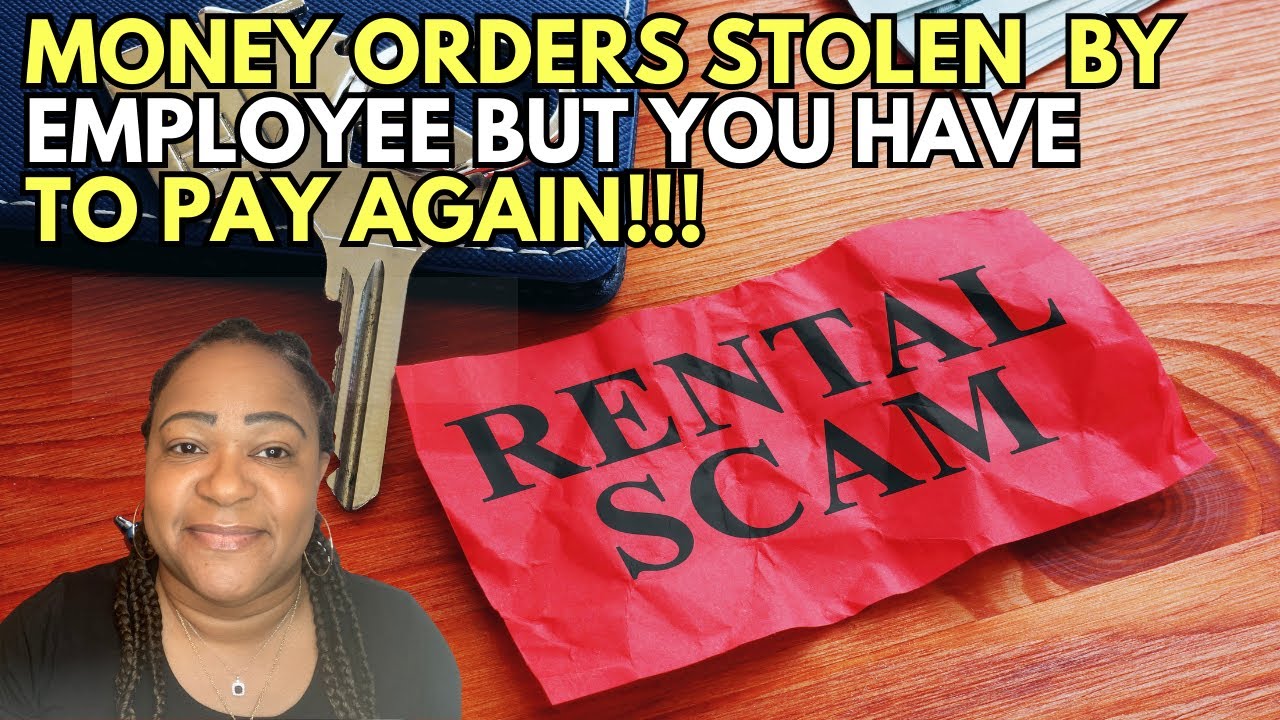 Money orders stolen by employee but you have to pay again | Rental scam ...