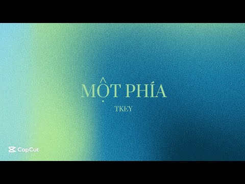 Tkey - MỘT PHÍA (prod. Chillnrelax) | Official Lyrics Video - YouTube