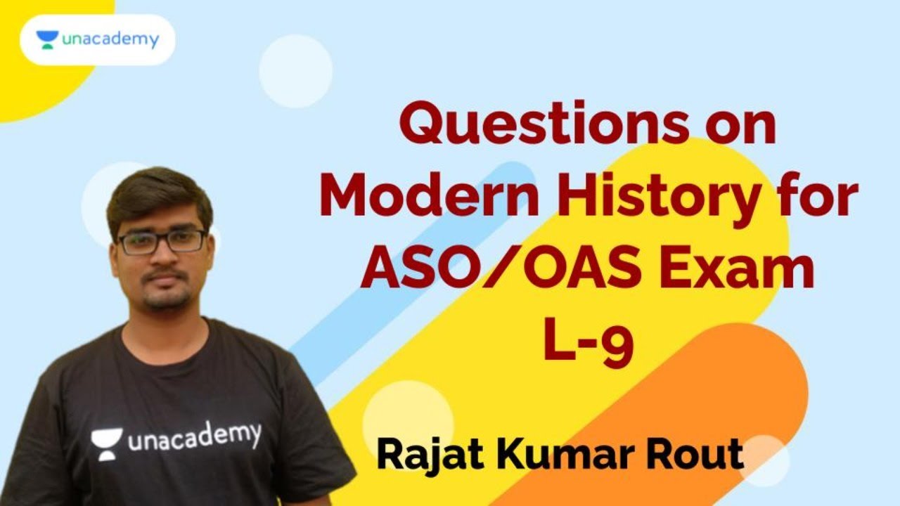 Questions on Modern History for ASO/OAS Exam I L-9 | Rajat Kumar Rout ...