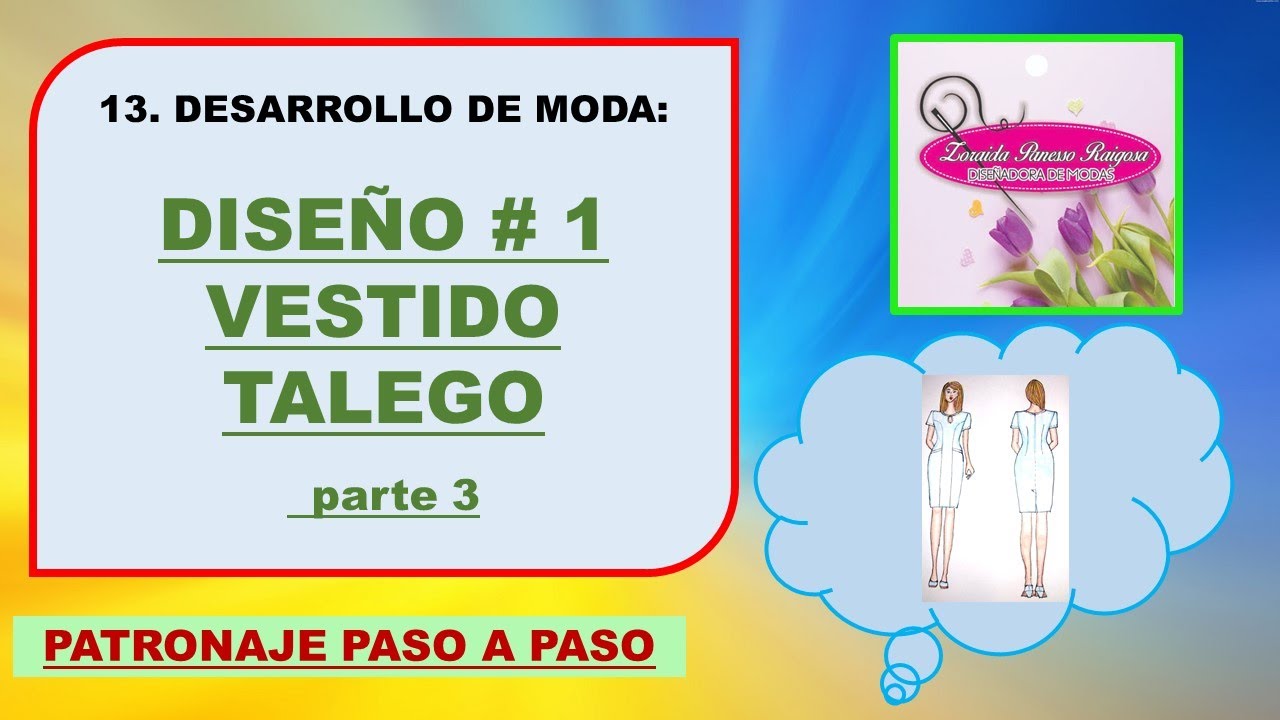 13. DESARROLLO DE MODA: DISEÑO # 1 - VESTIDO TALEGO Parte # 3 - YouTube