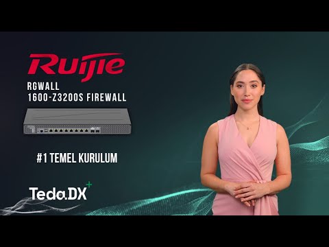Ruijie RG-WALL-1600-Z3200S Firewall Kurulumu #1 (Temel Kurulum) | TedaDX