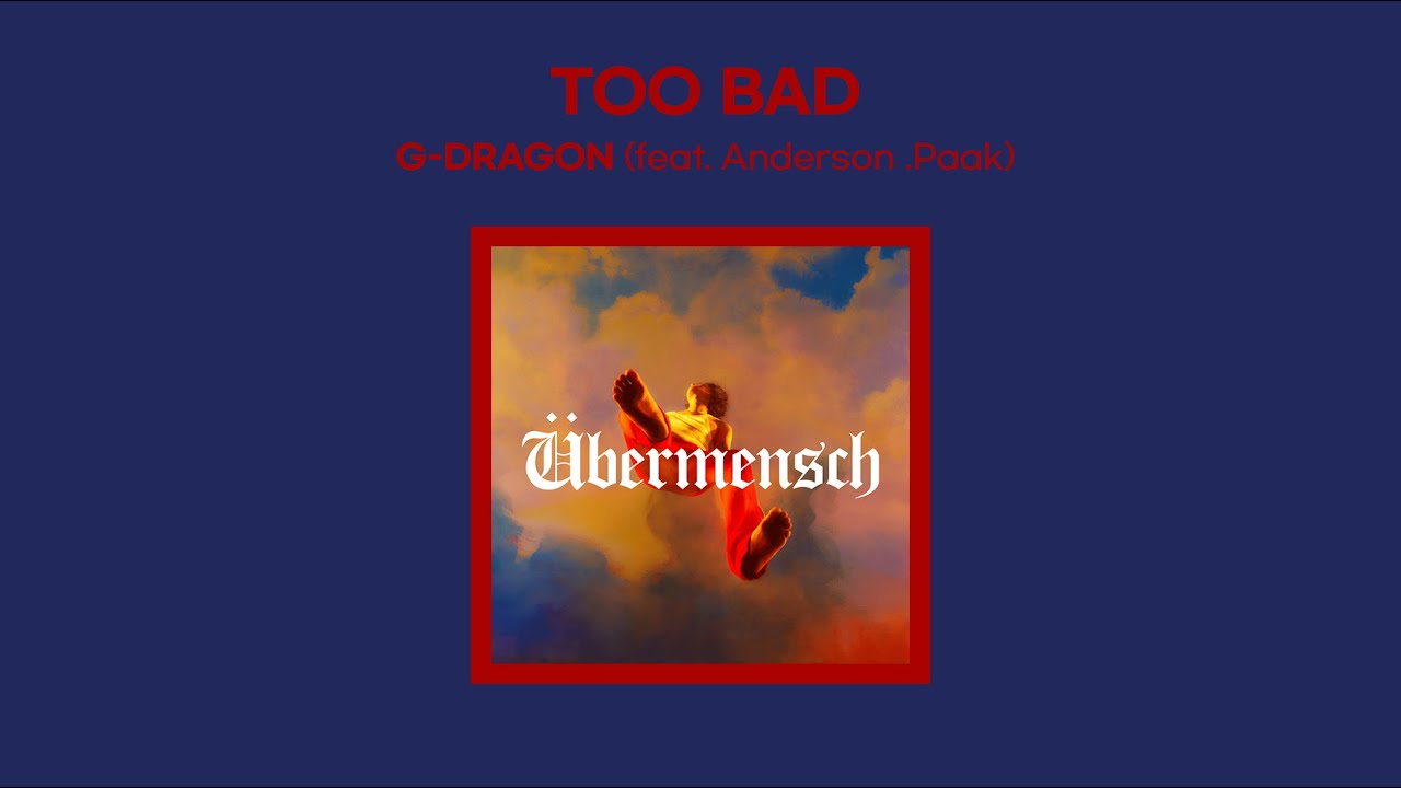 G-DRAGON (지드래곤) - TOO BAD (feat. Anderson .Paak) (3 HOUR LOOP) Lyrics ...
