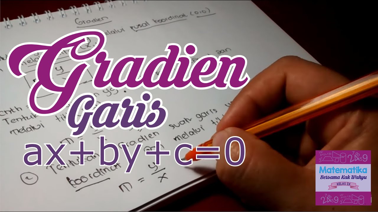 Gradient Part 6: Gradien Garis ax+by+c=0 - YouTube