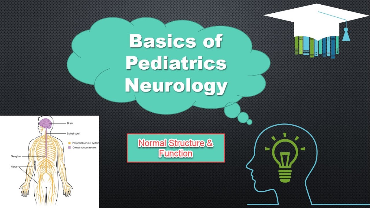 Basics of Pediatric Neurology Part 1 - YouTube