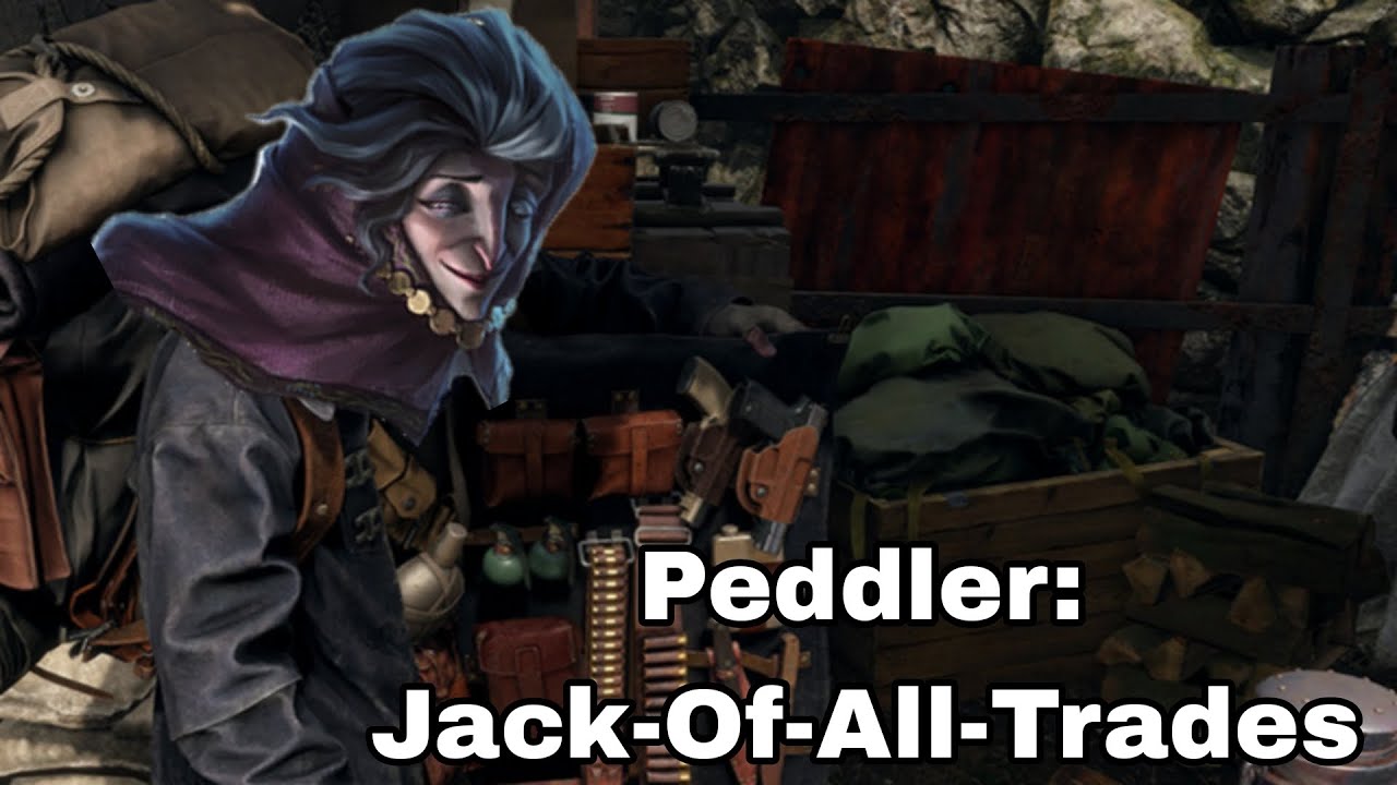Peddler: Jack-Of-All-Trades - Identity V - YouTube