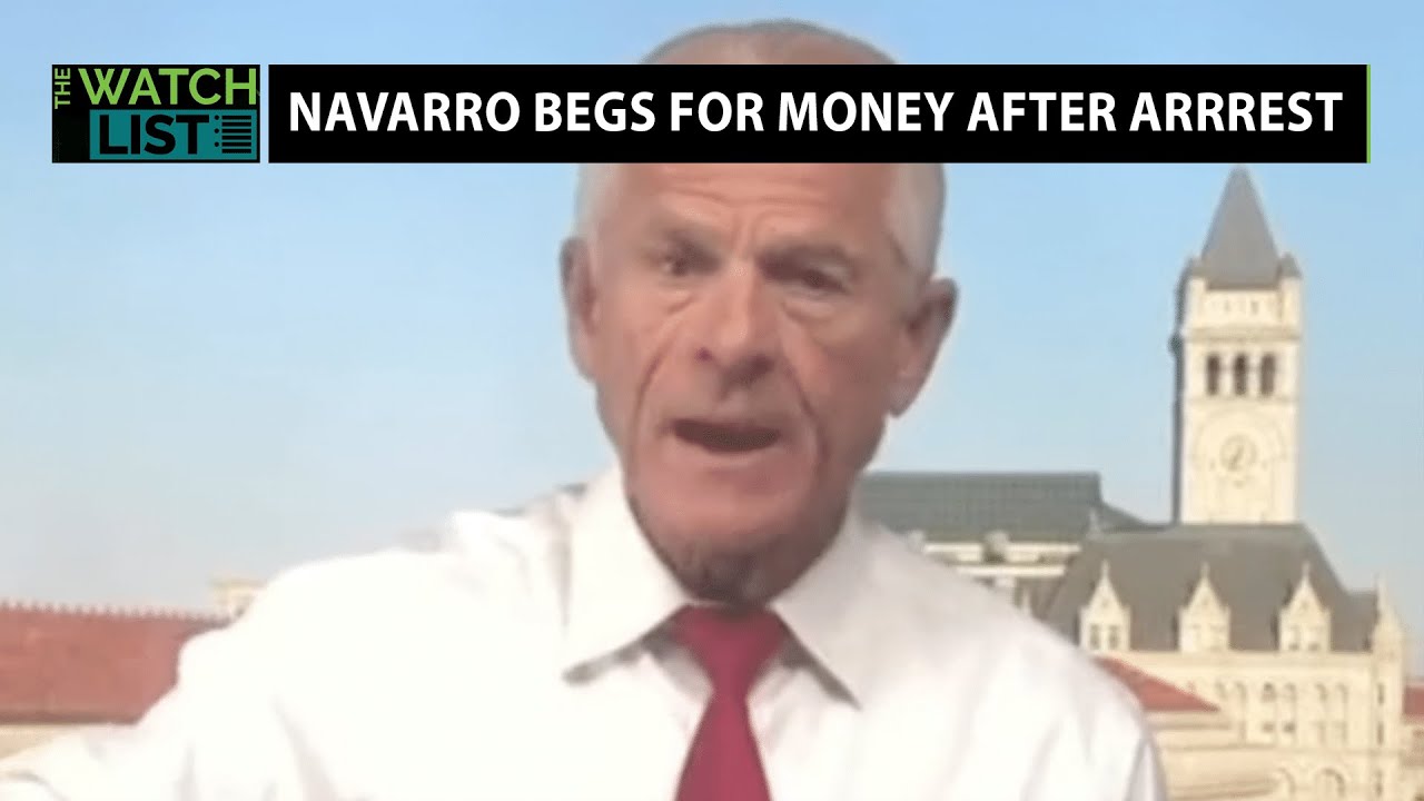 Peter Navarro Wants Your Money After His Arrest - YouTube
