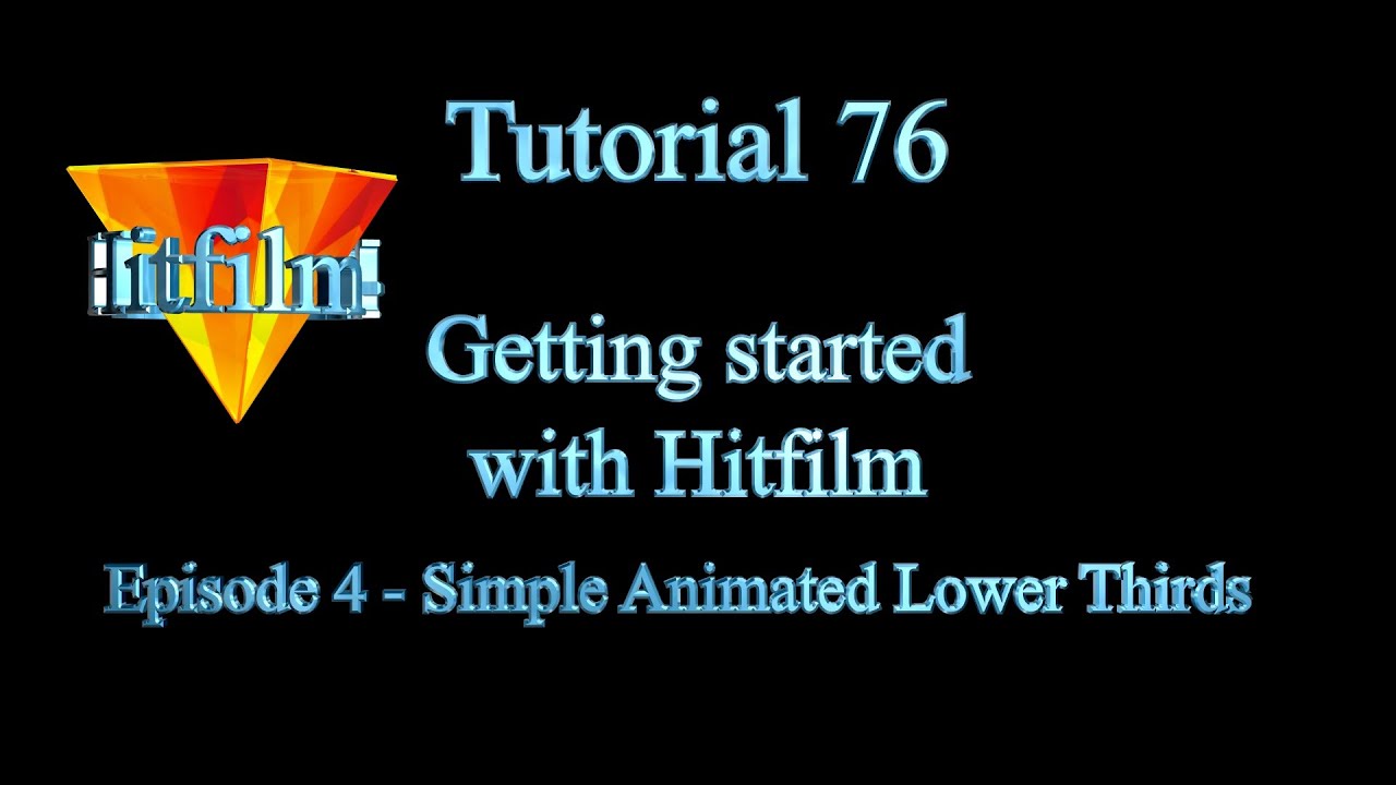 Tutorial 76 Hitfilm Ep.4 - Simple Animated Lower Thirds - YouTube