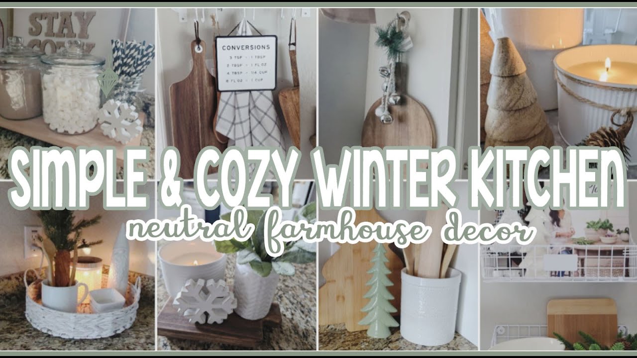 *NEW* COZY WINTER FARMHOUSE KITCHEN DECORATE WITH ME │NEUTRAL WINTER ...