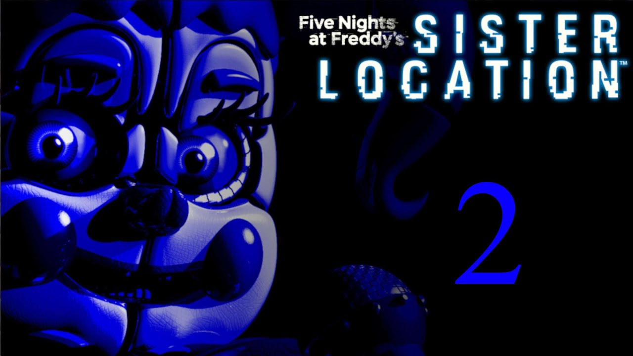 Five night's at Freddy's Sister Location let's play ep 2 - tighten up ...