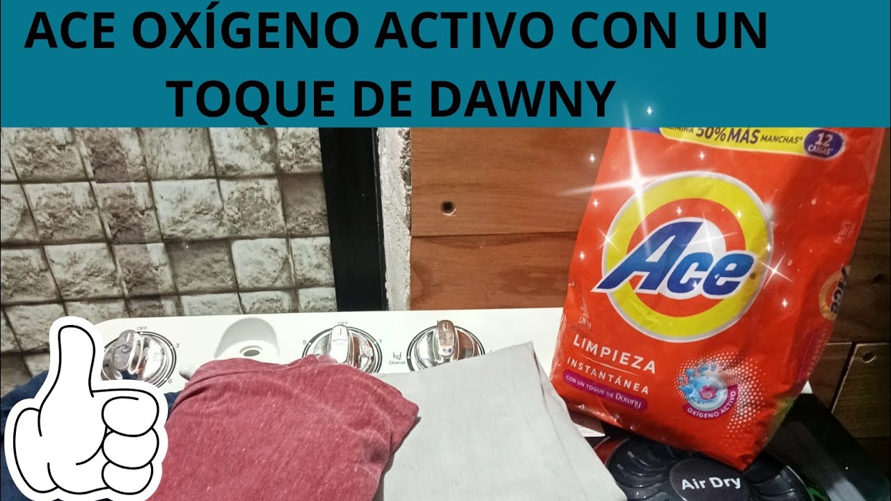 ACE OXÍGENO ACTIVO CON UN TOQUE DE DAWNY 👍 RECOMENDADO 👍 💯% - YouTube