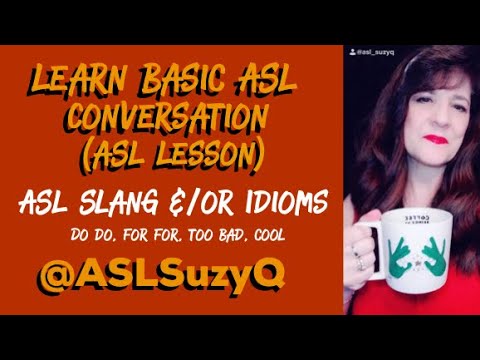 ASL Basics- Idioms &/or Slang - YouTube