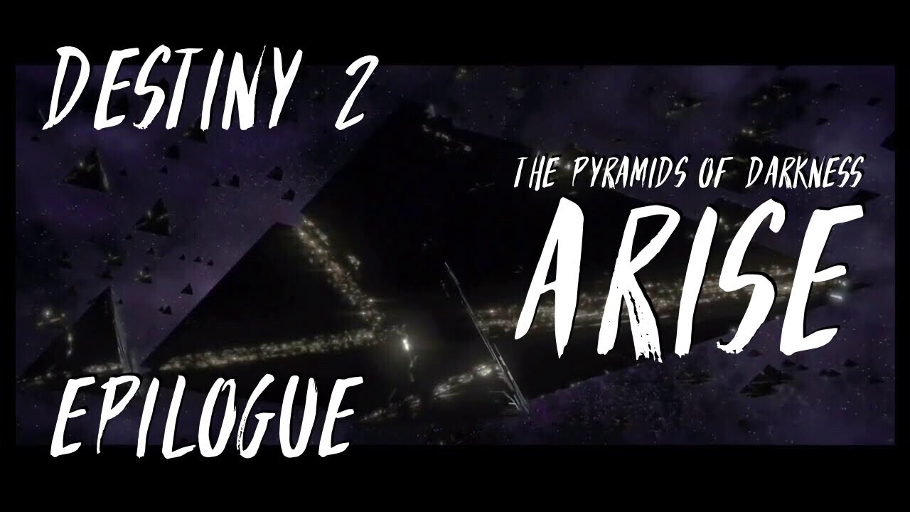 DESTINY 2: Epilogue - The Pyramids of Darkness Arise - YouTube