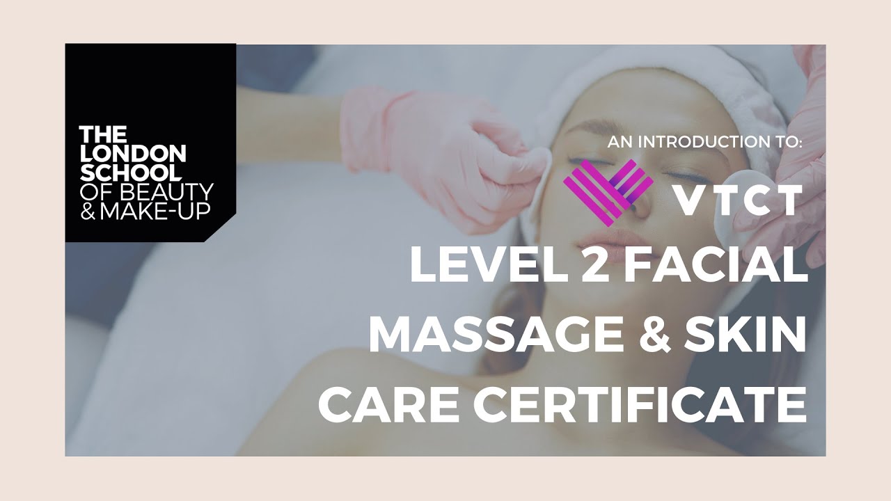 VTCT Level 2 Facial Massage & Skincare Certificate @ LSBM London - YouTube