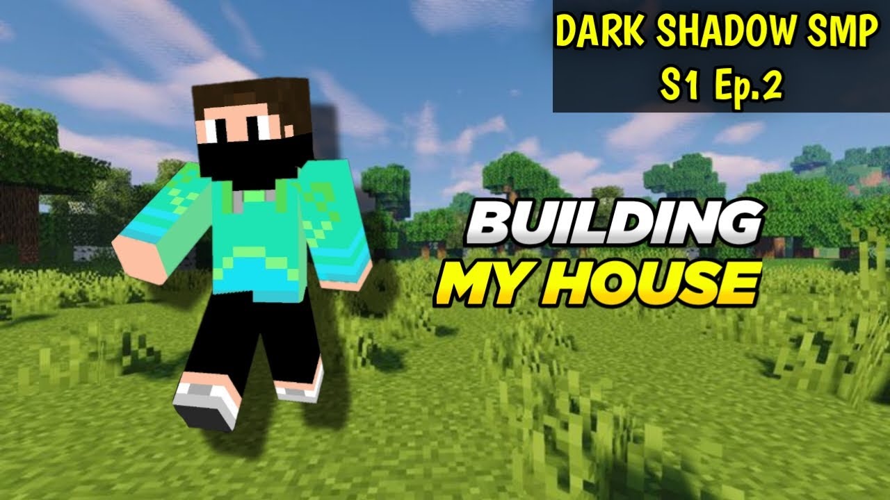 I build my House in Dark shadow SMP | Minecraft gameplay| - YouTube