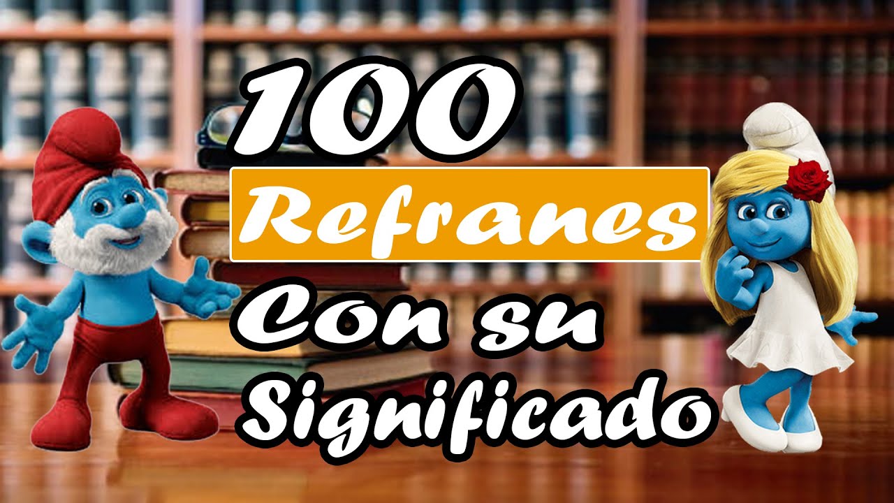 👨‍🎓 👨‍🎓 👨‍🎓 100 Refranes con su significado - enseñanza, cortos y ...