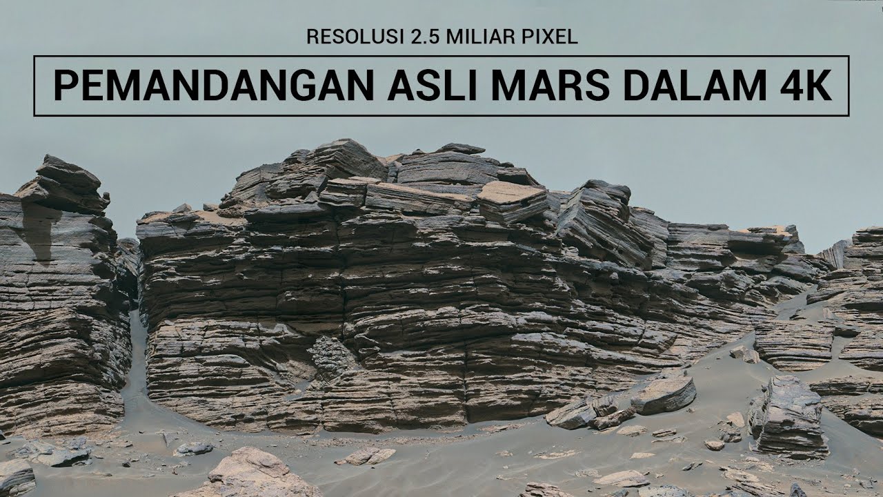 TERBARU !!! 2.5 MILIAR PIXEL PEMANDANGAN ASLI PLANET MARS | MARS ON 4K ...
