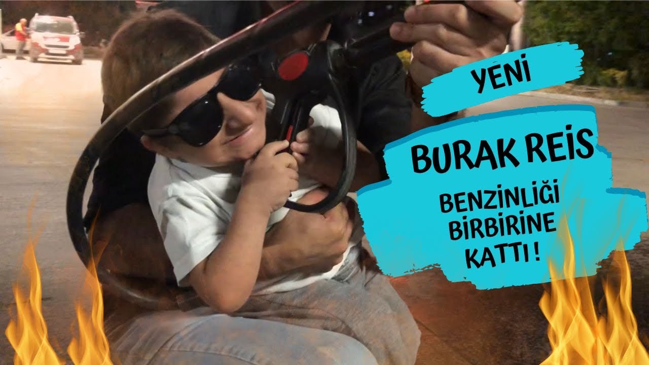 BURAK REİS BENZİNLİĞİ BİRBİRİNE KATTI 😀 - YouTube
