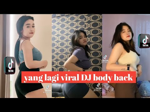 virall terbaru!!! kumpulan tiktok DJ BODY BACK REMIX