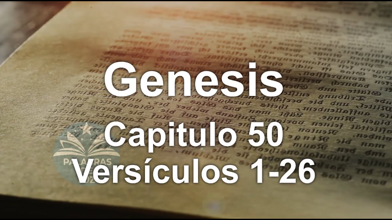 Genesis Capitulo 50 versículos del 1 - 26 (AUDIO BIBLIA) RV 1960🙏 - YouTube