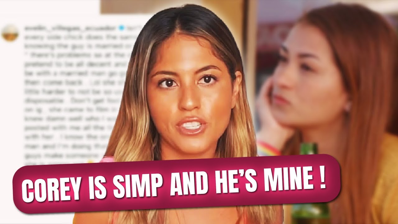 Evelin Calls Corey's Peruvian Girlfriend Jenny A Usable Side Chick ...