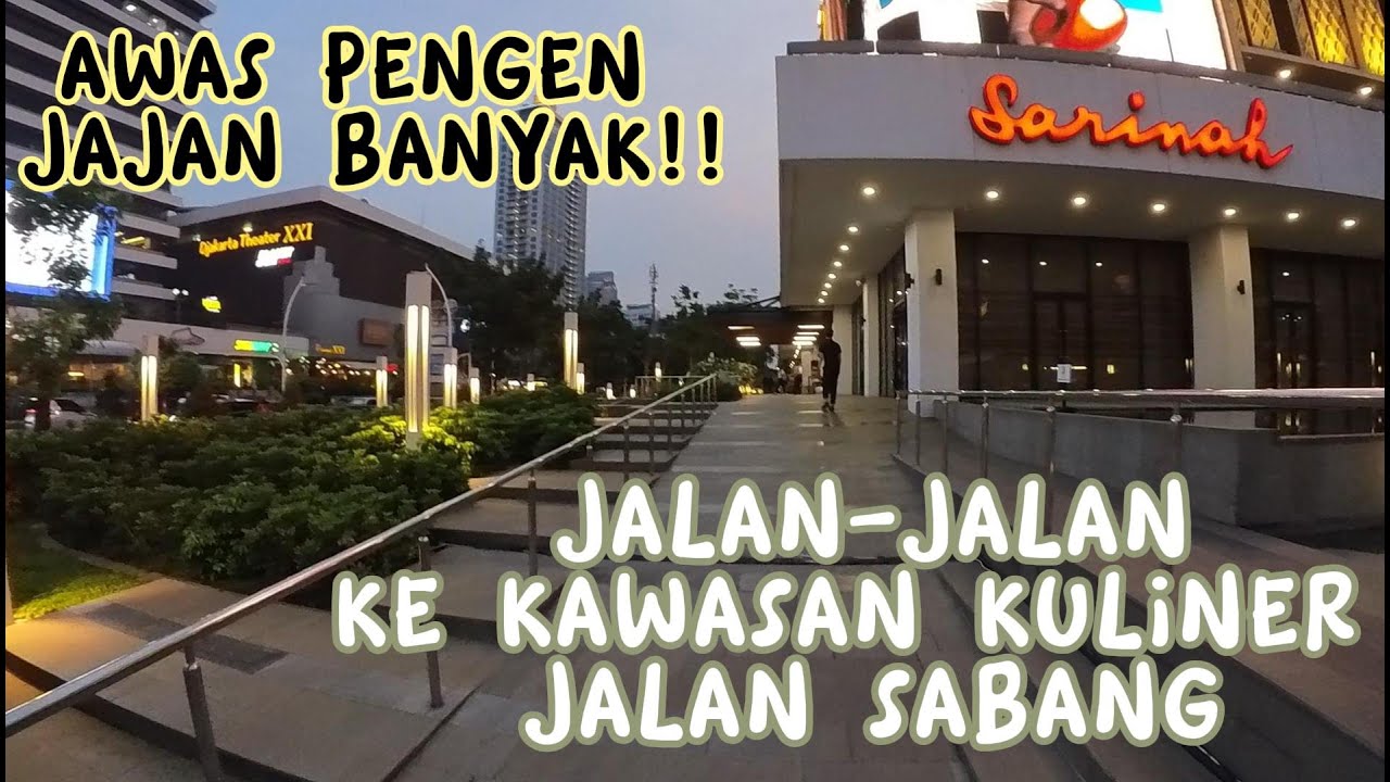 Jalan-Jalan Ke Kawasan Kuliner Jalan Sabang. Awas Pengen Jajan Banyak ...