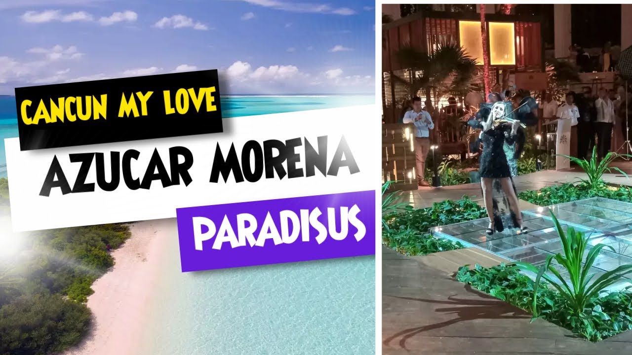 AZUCAR MORENA-CANCUN LOVE MY - YouTube