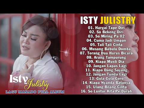 Lagu Manado Terbaru 2026 Tiktok - ISTY JULISTRY FULL ALBUM TERBARU 2026 - Pop Manado Terbaik 2026