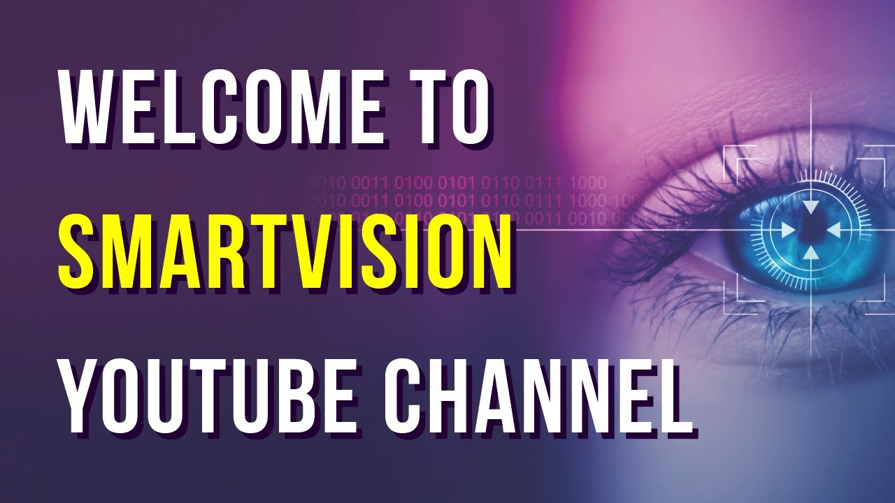 Welcome To SmartVision Youtube Channel - YouTube