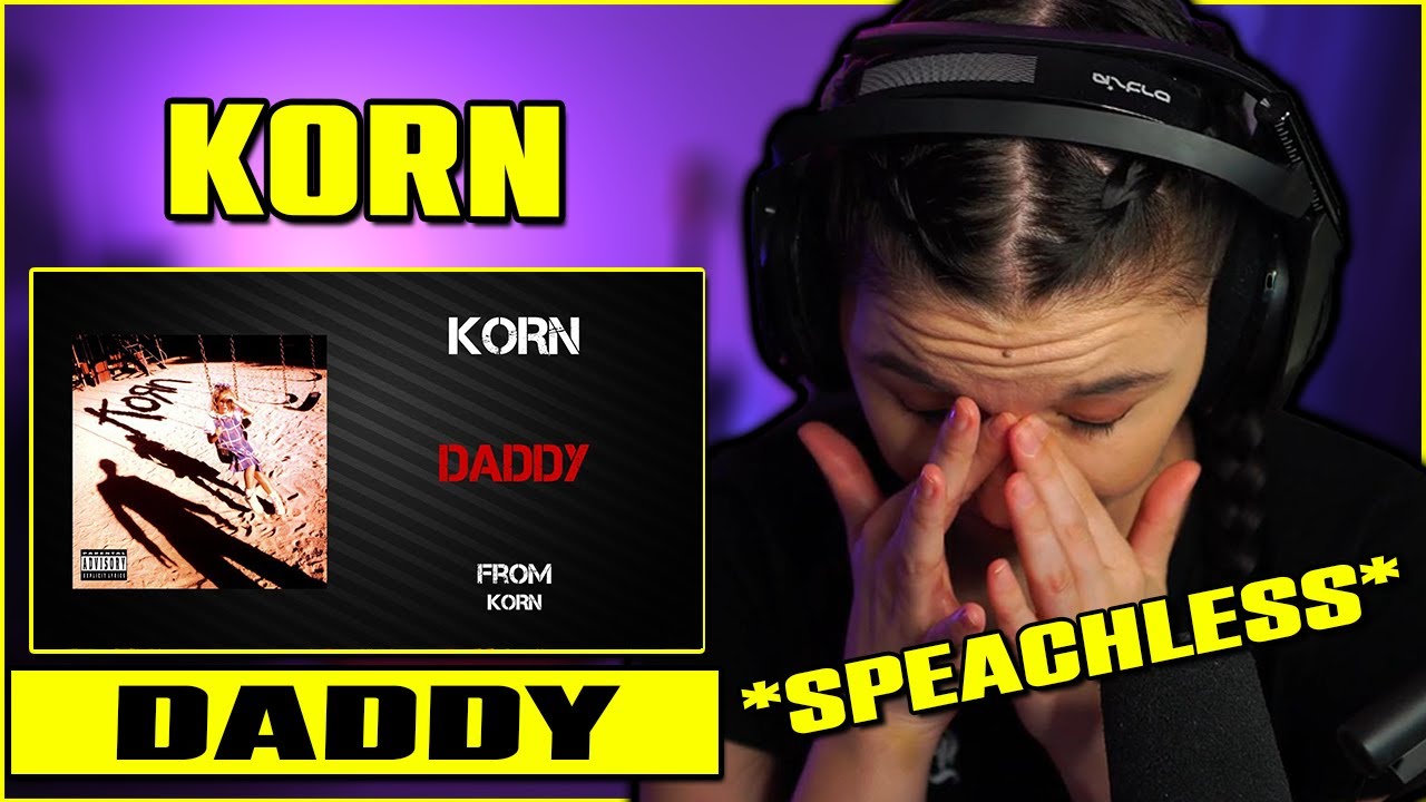 Korn - Daddy | FIRST TIME REACTION | Lyrics Video - YouTube