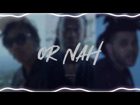 Ty Dolla $ign - Or Nah | Edit Audio | The Weeknd & Wiz Khalifa
