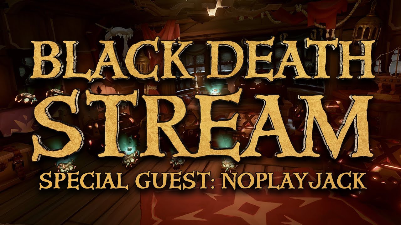 Captain Hitbotc & NoPlayJack - Special Saturday Stream - Sea Of Thieves ...