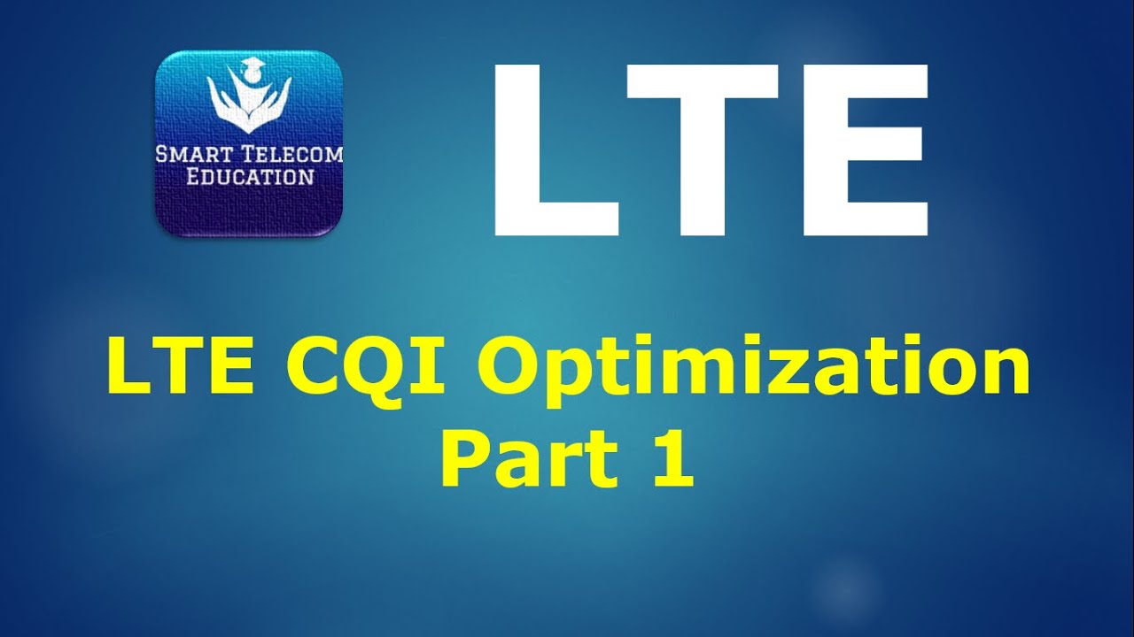 LTE CQI Optimization Part 1 - YouTube