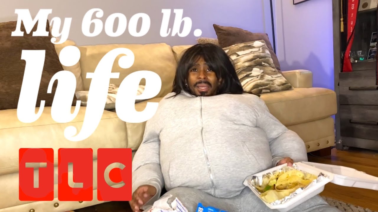 My 600 Pound Life Be Like Part2 - YouTube