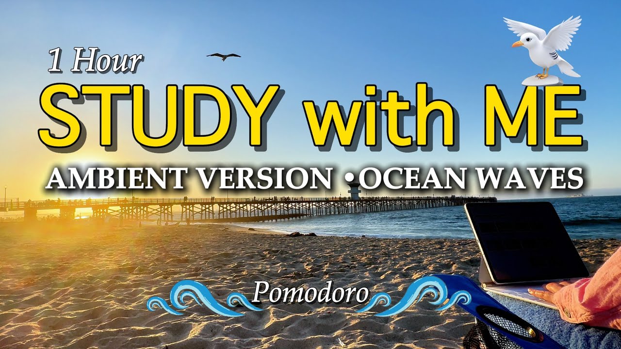 1-HOUR STUDY WITH ME 🏖️ BEACH Day | 🌊 Ocean Waves | Pomodoro 25/5 - YouTube