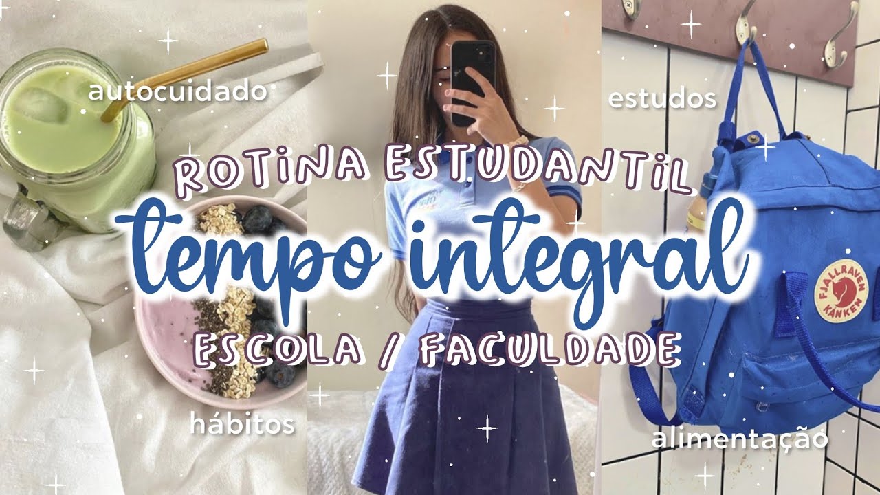 ROTINA PARA QUEM ESTUDA EM TEMPO INTEGRAL H BITOS PRODUTIVOS PARA