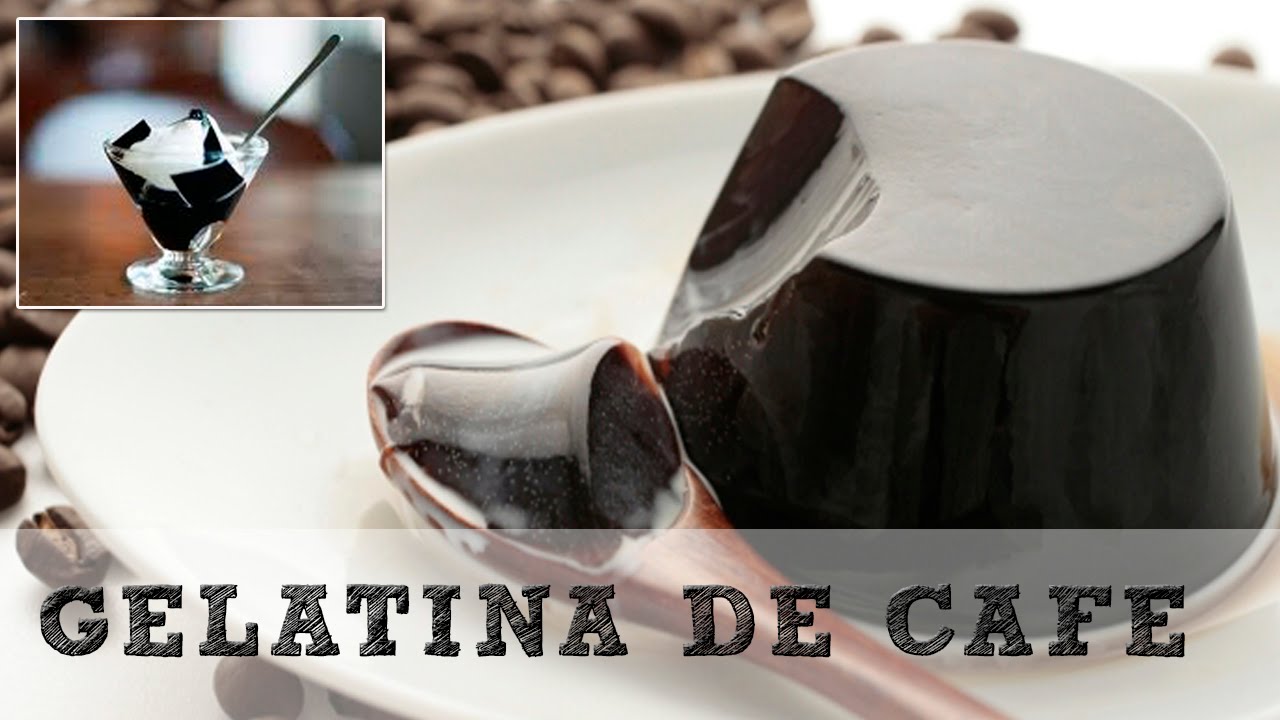 Gelatina de café : Receta muy fácil - YouTube