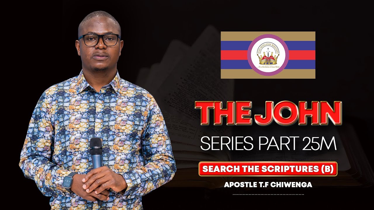 The John Series Part 25 M : Search The Scriptures B | Sunday Service 02 ...