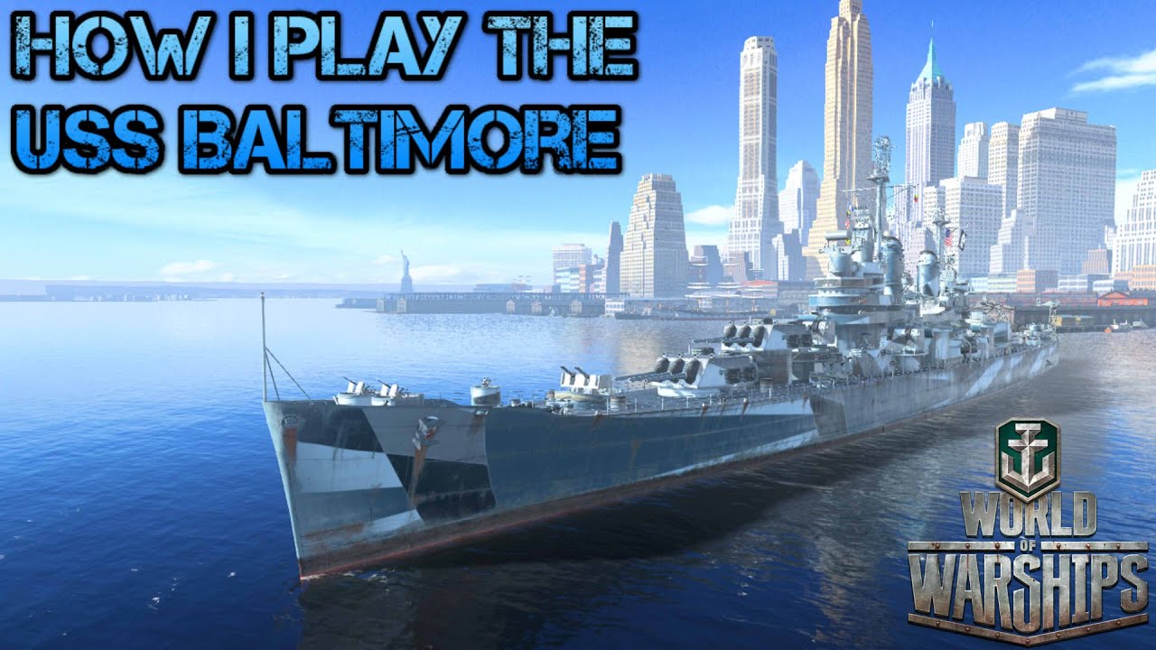World of Warships - How I Play the USS Baltimore - YouTube
