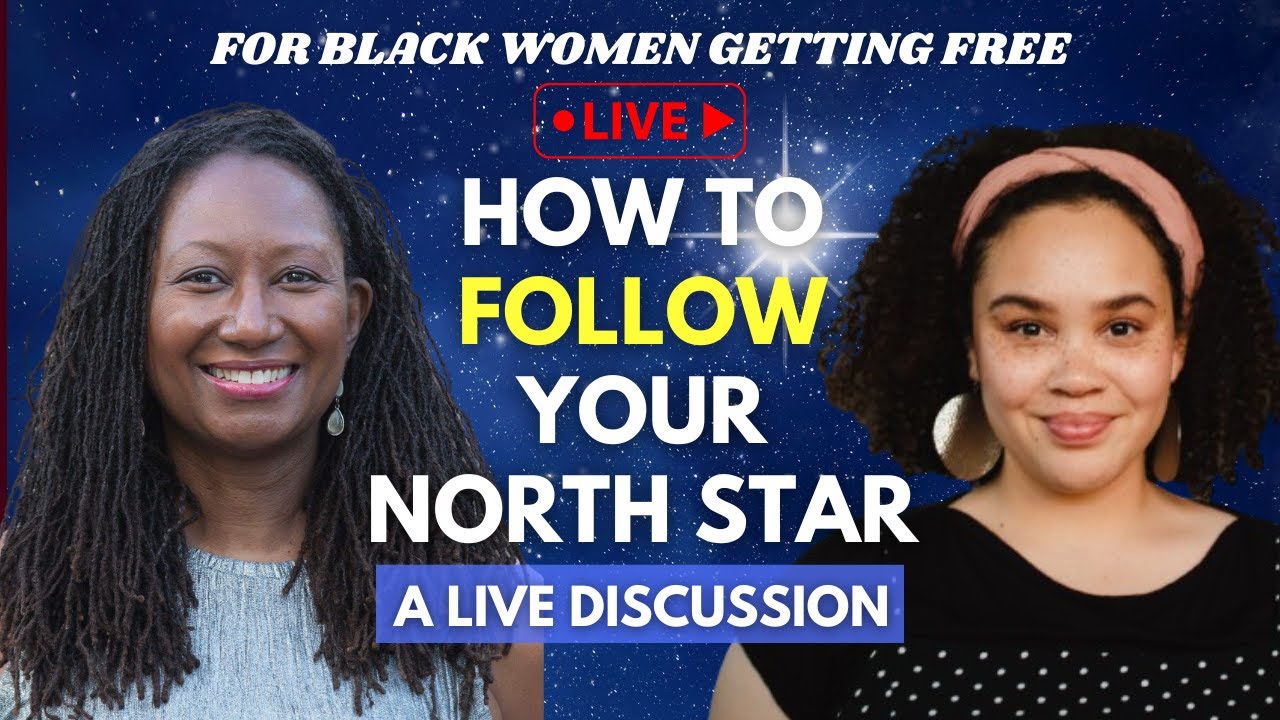 How to Follow Your North Star | For Black Women Healing and Finding ...