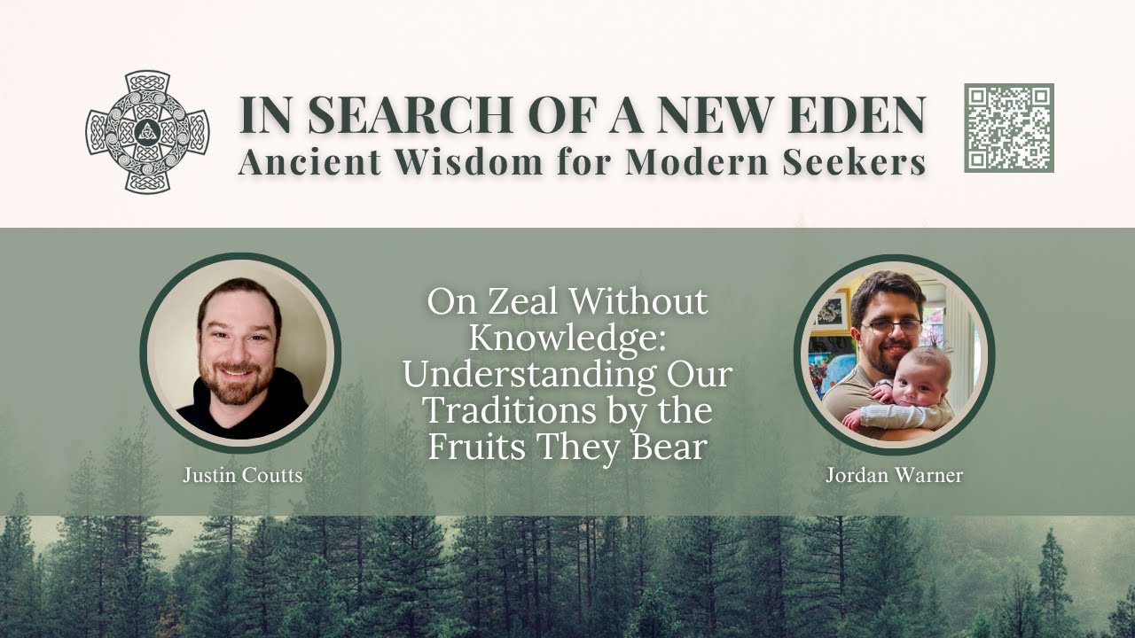 On Zeal Without Knowledge: Understanding Our Traditions by the Fruits ...
