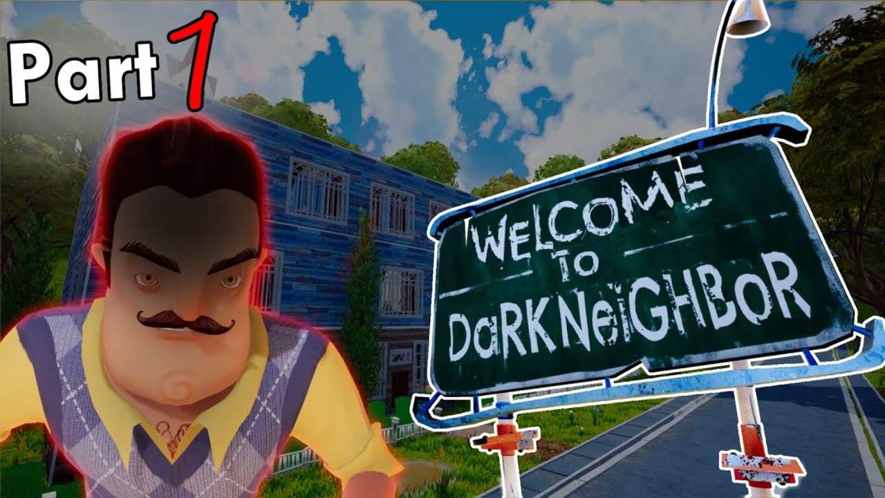 This Hello Neighbor mod is AWESOME! - Dark Neighbor, Part 1 - YouTube