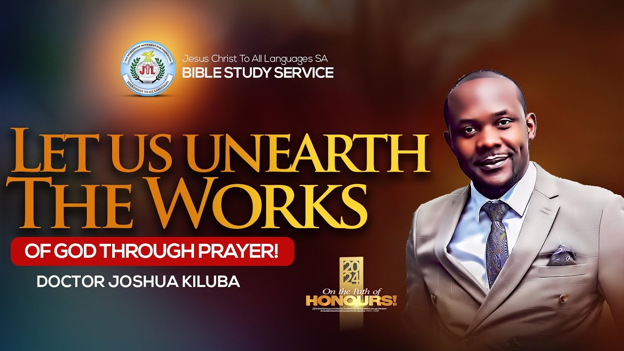 JTL Bible Study | Let Us Unearth The Works Of God Through Prayer ...