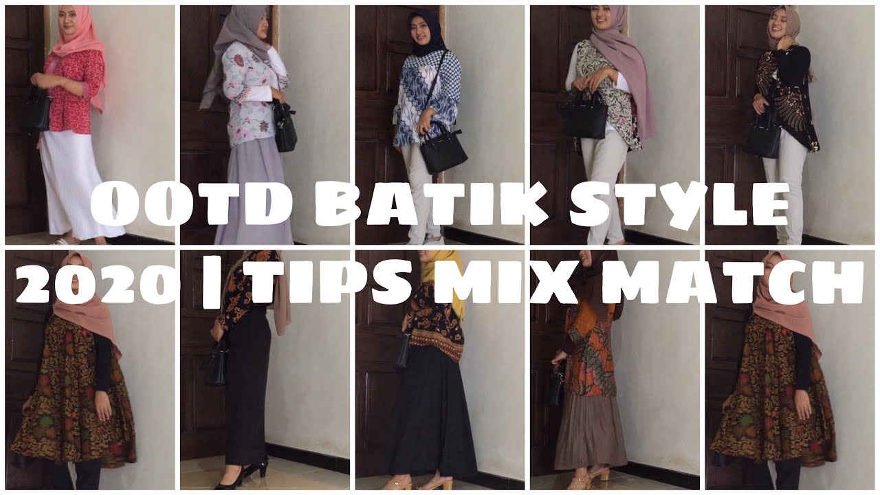 OOTD BATIK STYLE 2020 || TRY ON & TIPS MIX MATCH - YouTube